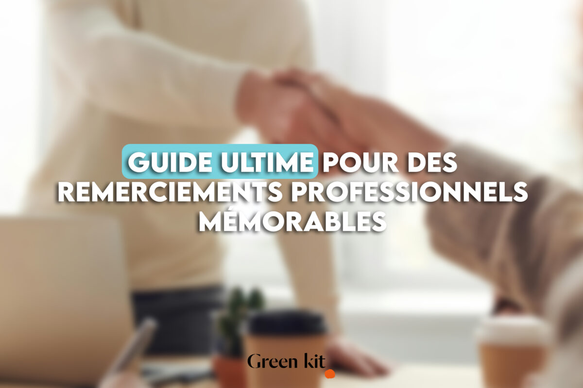 15 Exemples de Remerciements Pro 2024 : Guide et Inspiration